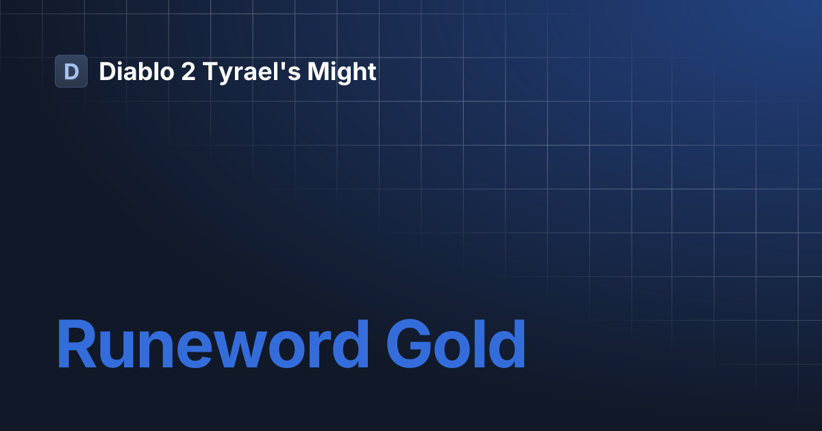 Runeword Gold | Diablo 2 Tyrael's Might